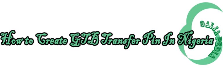 How to Create GTB Transfer PIN? - NaijaPedia